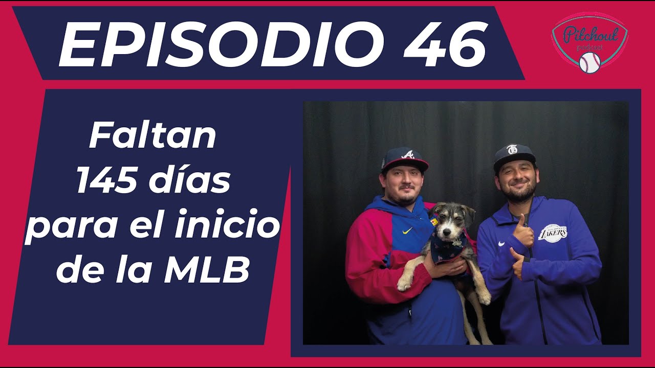 "Episodio 46 : Faltan 145 días para el inicio de la MLB " #Podcast # ...