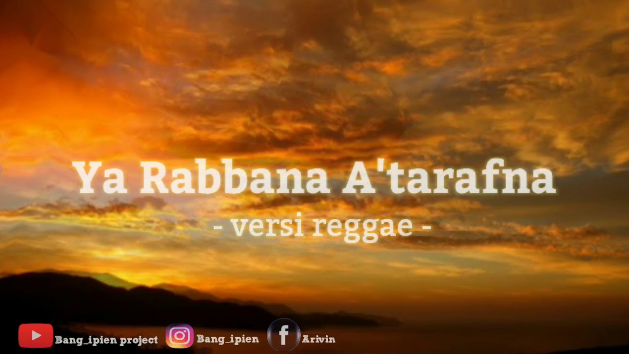 Ya Rabbana A'tarafna -VERSI REGGAE- - YouTube