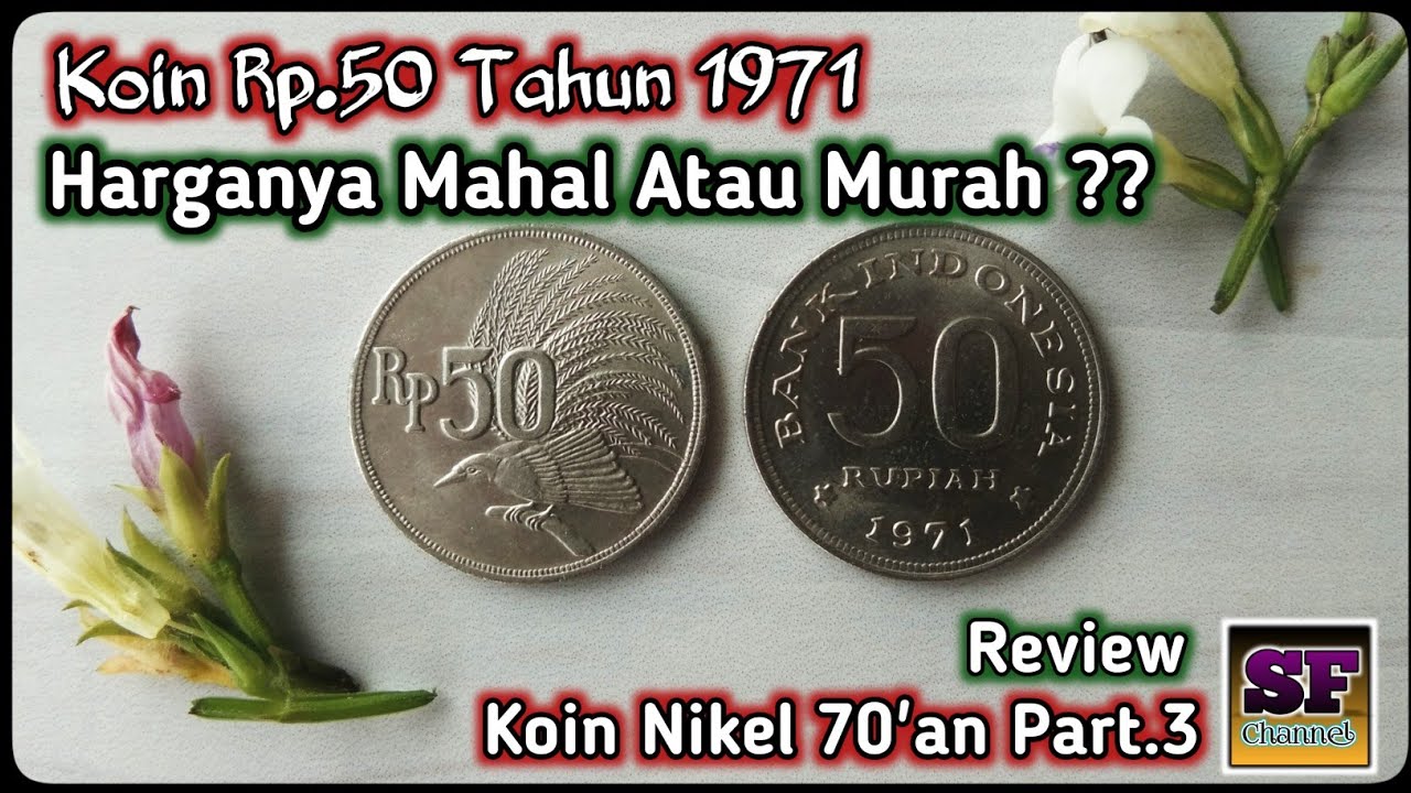 Karakteristik & Harga Uang Koin 50 Rupiah Tahun 1971 - YouTube