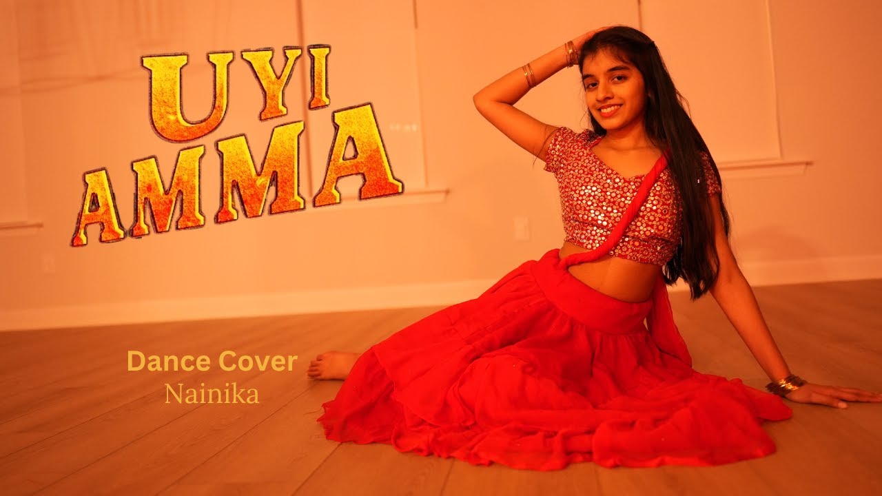 Uyi Amma | Dance Cover | Nainika - YouTube