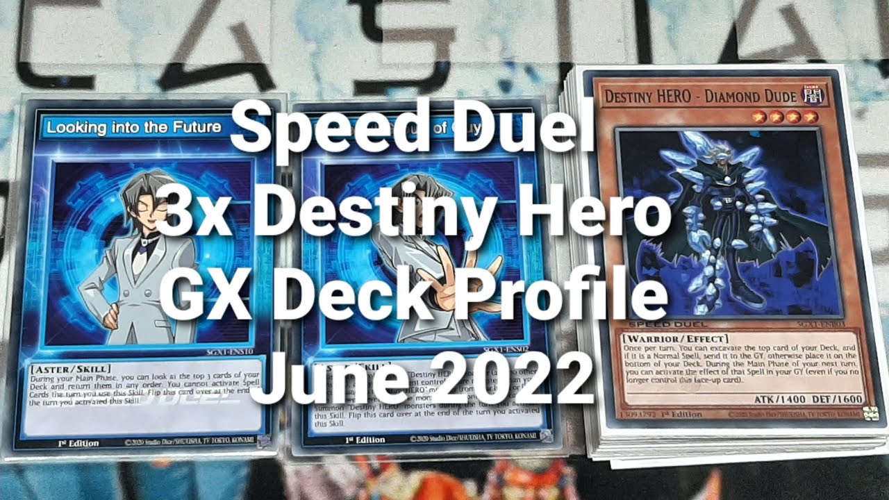 Speed Duel 3x Destiny Hero Deck Profile June 2022 - YouTube