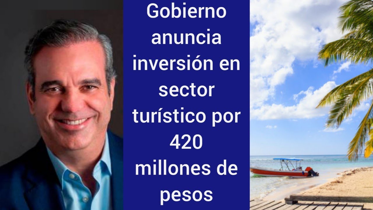 Gobierno destinará 420 millones de pesos para recuperación del turismo ...