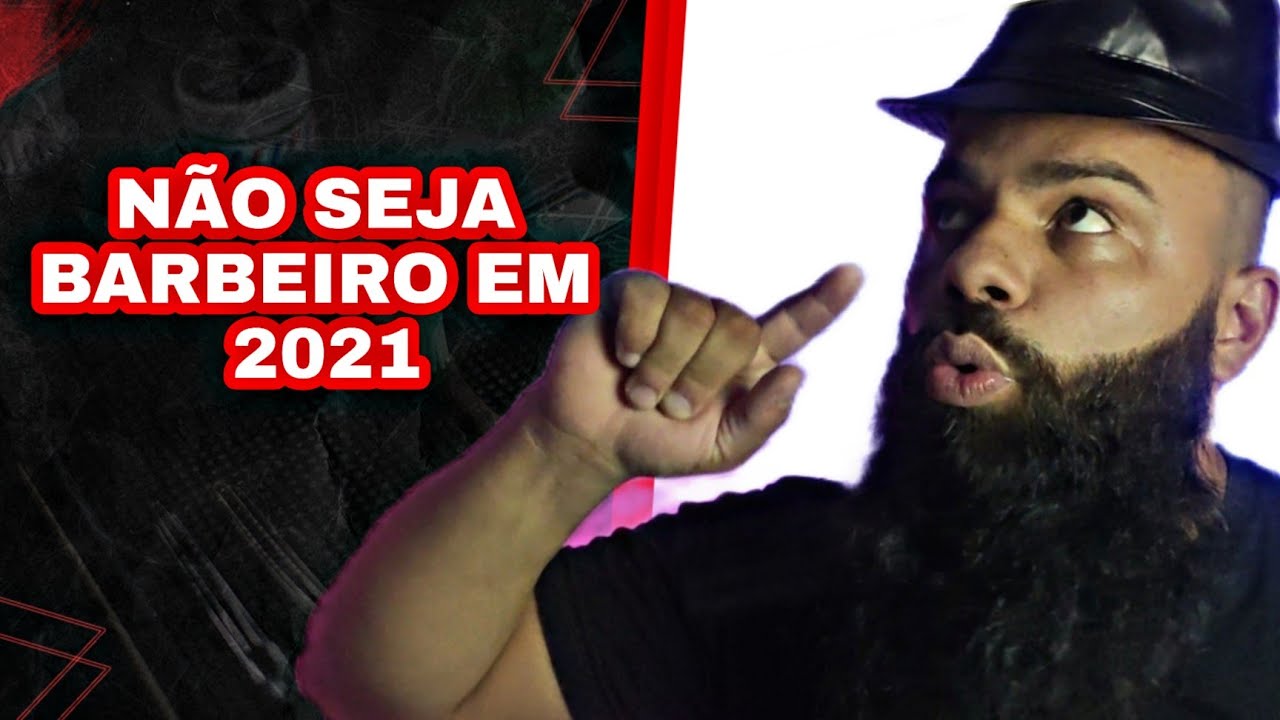 DICAS PRA QUEM QUER SE TORNAR BARBEIRO EM 2021 | BARBEIRO BARBOSA - YouTube
