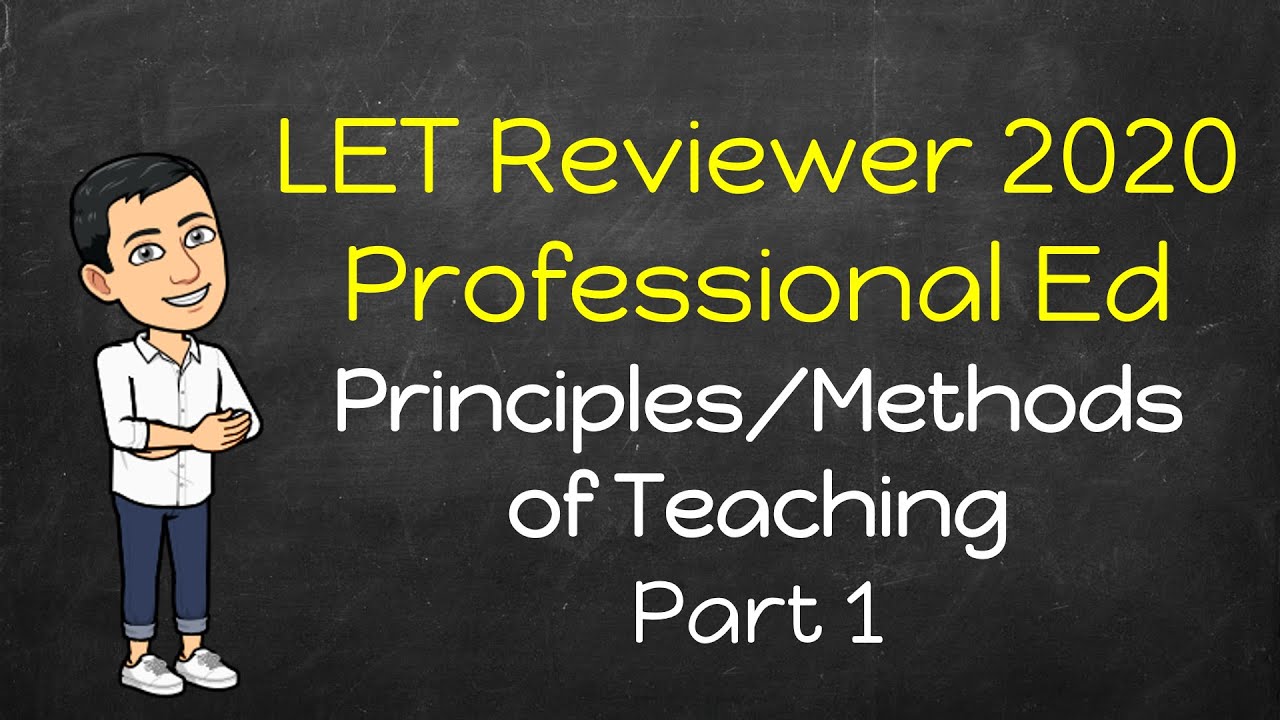 LET REVIEWER 2020 | PROFED | Principles and Methods of Teaching Part 1 ...