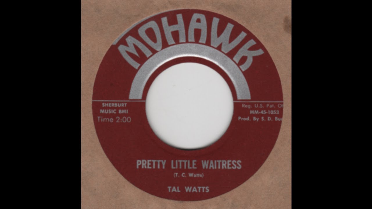 TAL WATTS-Pretty Little Waitress MOHAWK 1053 - YouTube