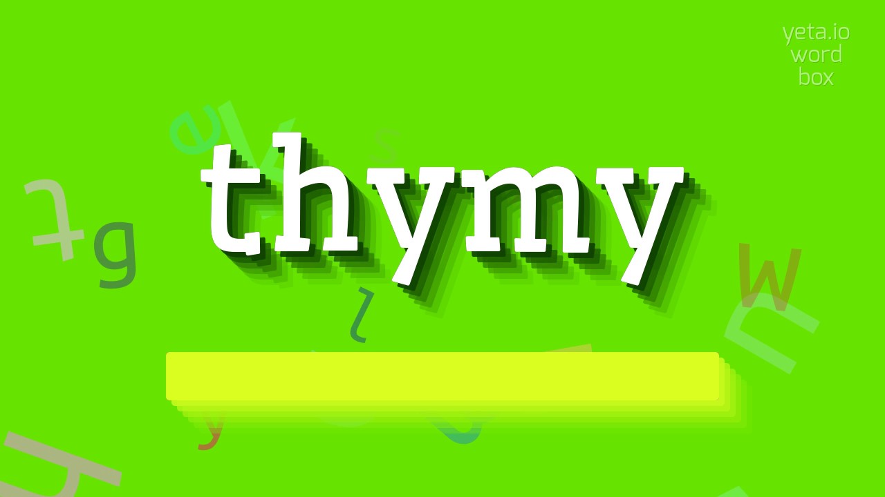 HOW TO PRONOUNCE THYMY? #thymy - YouTube