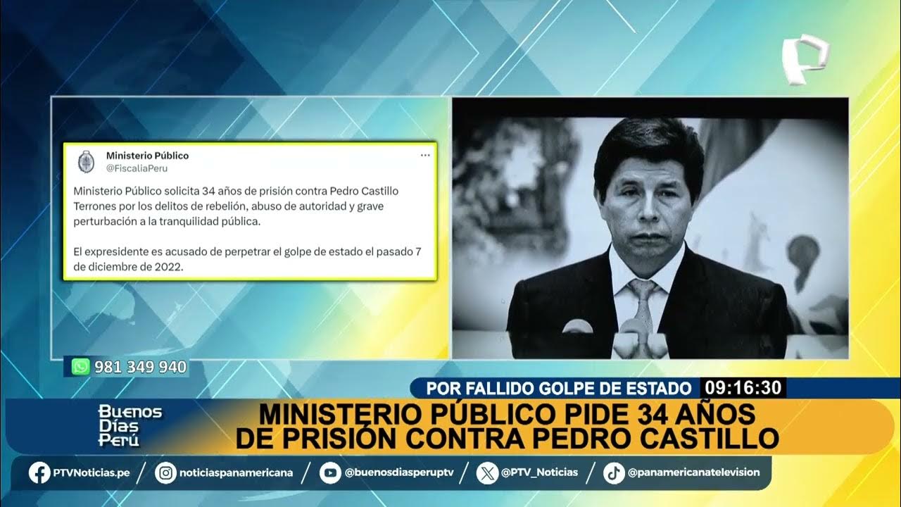 Pedro Castillo Ministerio Público Pide 34 Años De Cárcel Para