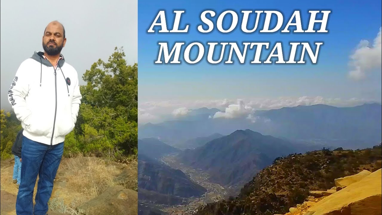 Al Soudah Mountain |Highest Point In Saudi Arabia|ABHA The City Of Fog ...