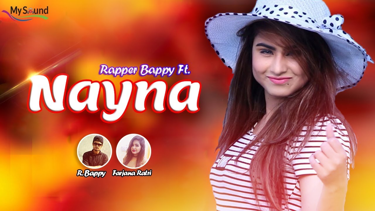Nayna | Rapper Bappy & Ratry | Music Video | Bangla New Rap Song 2018 - YouTube