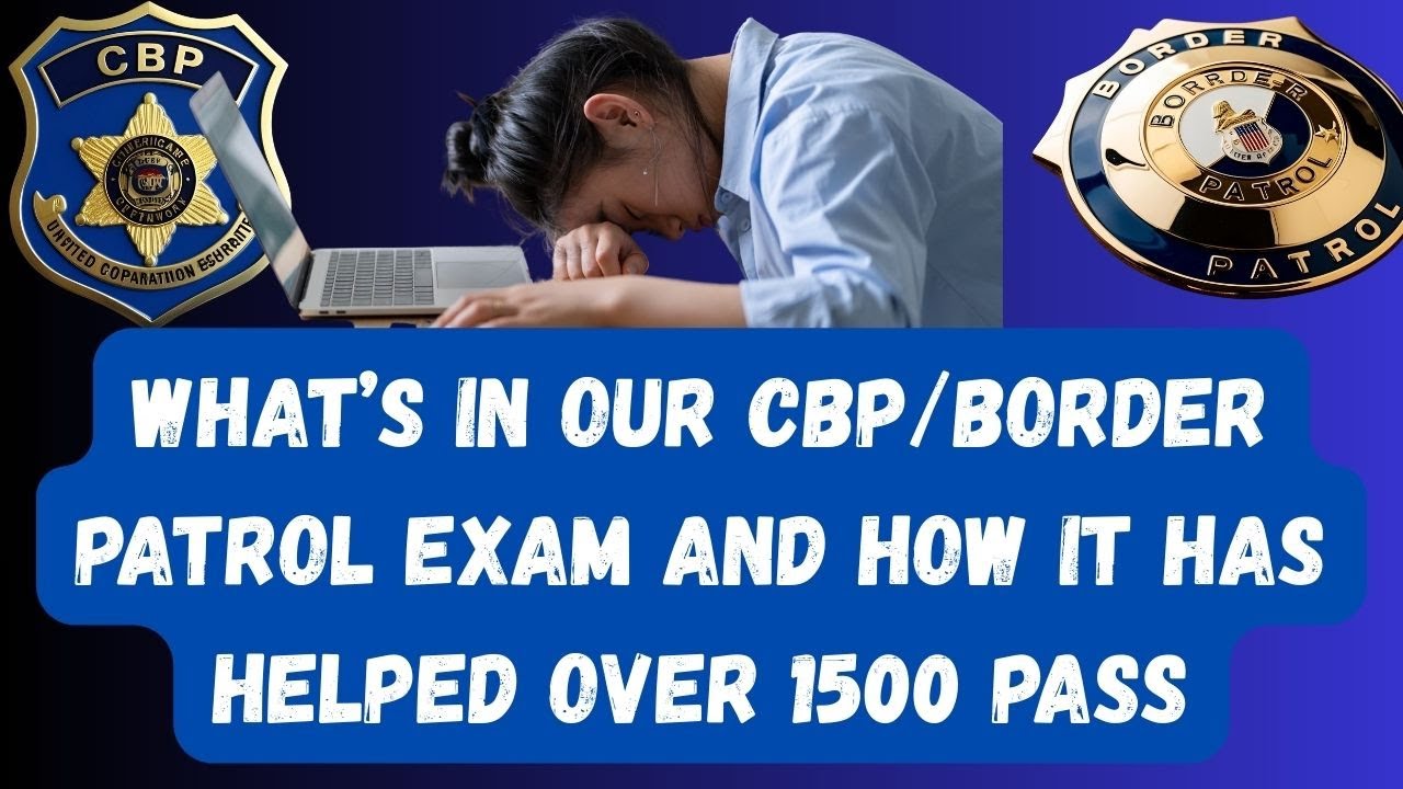 CBP/Border Patrol Exam Made Easy: Why This Practice Test Works - YouTube