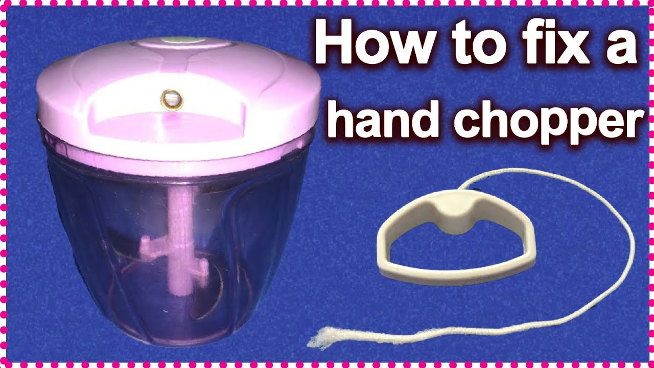 How to repair and fix a Hand Chopper thread||Hand Chopper repair in ...
