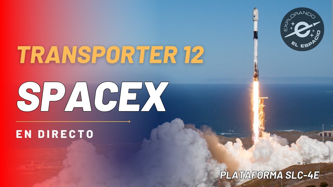 TRANSPORTER 12 - Misión de SpaceX (Directo en Español) - YouTube