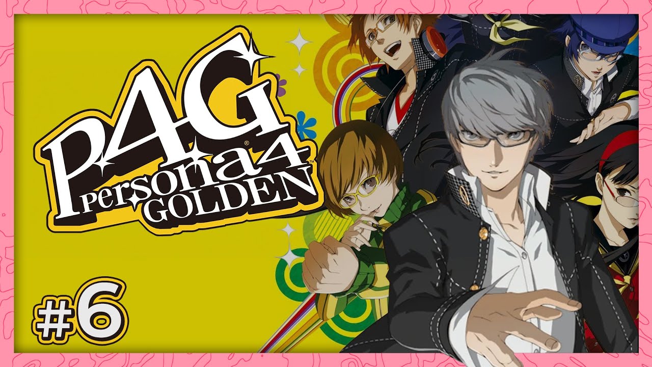 【PERSONA 4 GOLDEN】 WE ARE SCUFF'D - Who's the next victim? [PT. 6 ...