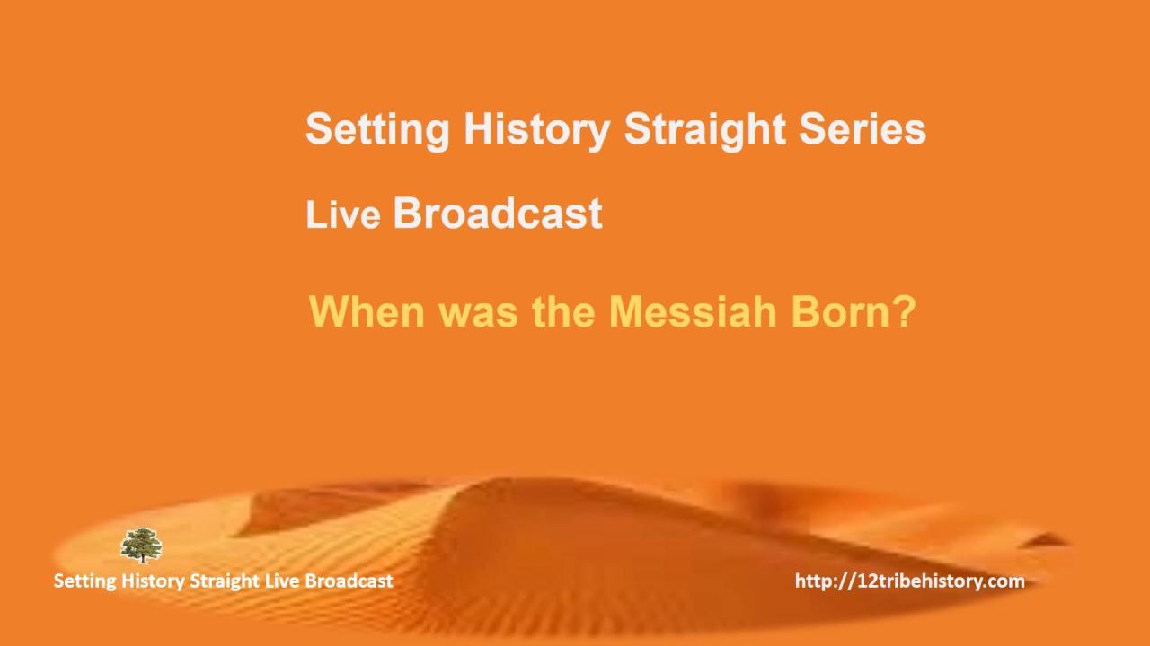 When was the Messiah Born? - YouTube