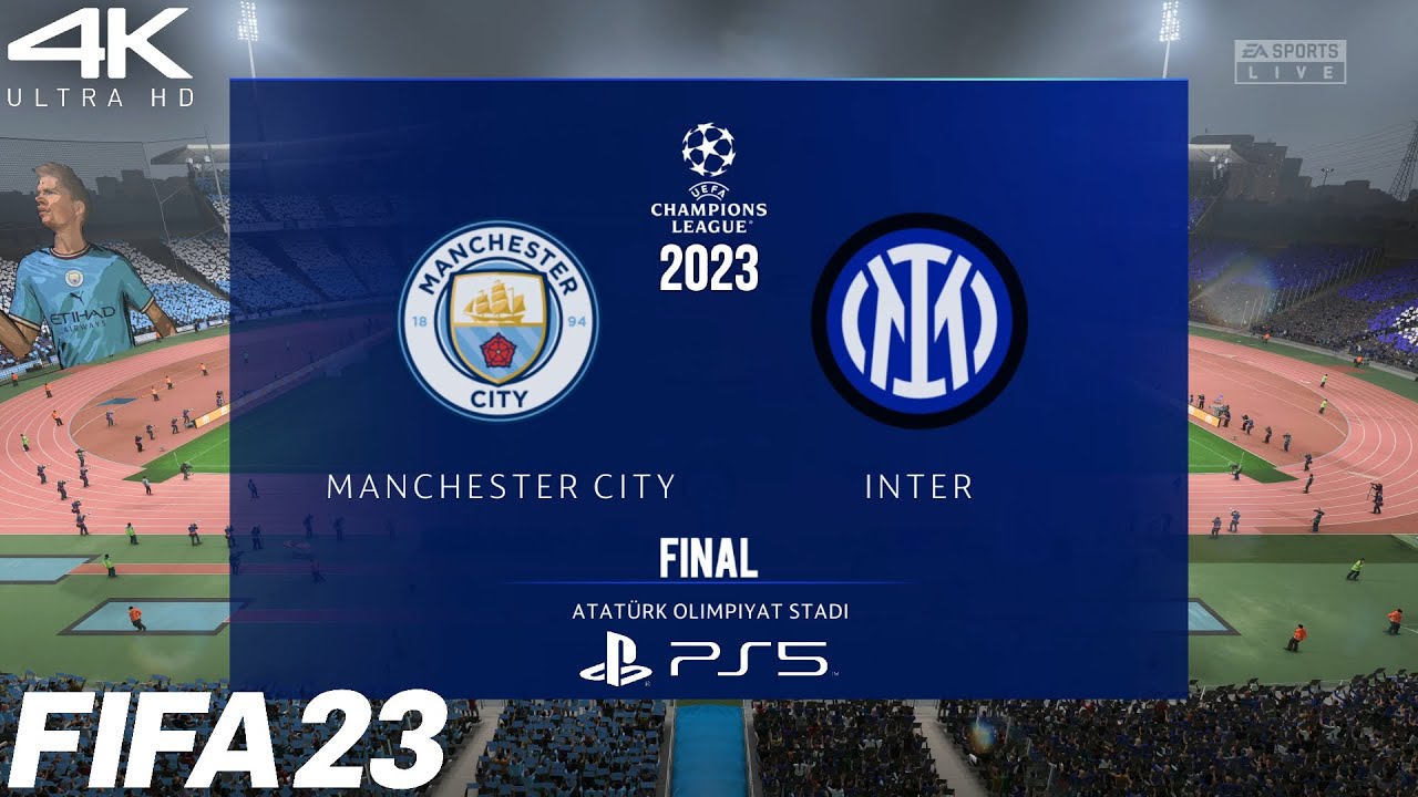 FIFA 23 | UCL 23 | Final | Manchester City Vs. Inter Milan - YouTube