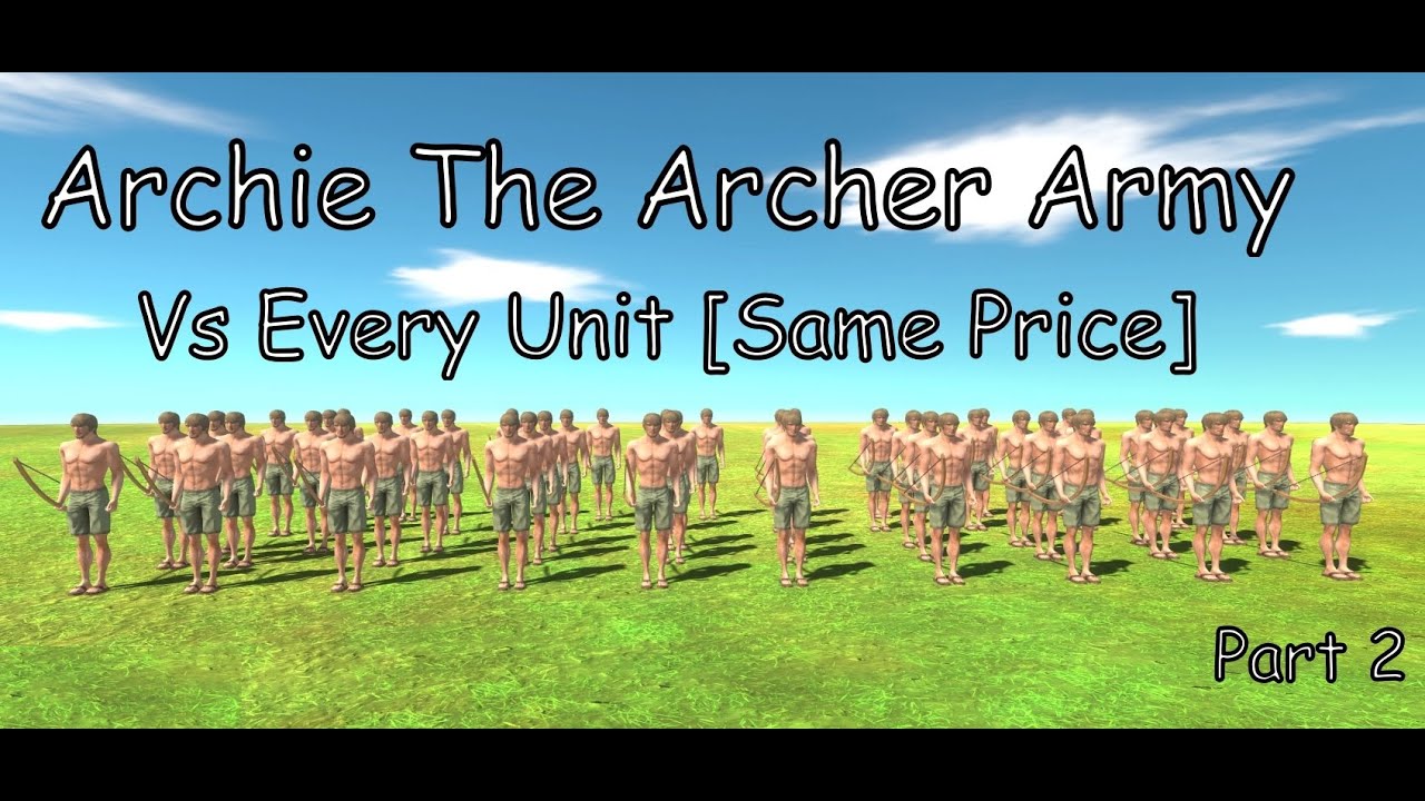Archie The Archer Army Vs Every Unit [Same Price] Part 2 ARBS Animal ...