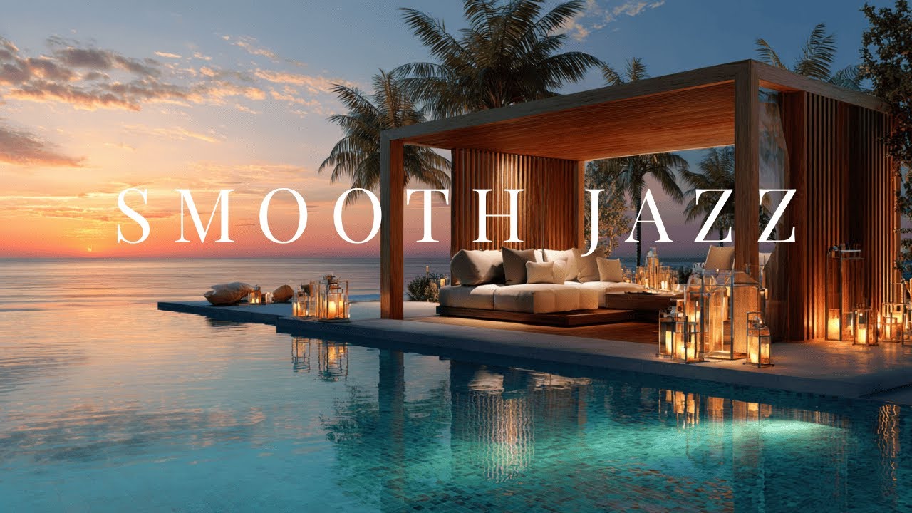 Evening Jazz Lounge | Sunset Poolside Vibes | Smooth Relaxing Jazz | 1 ...
