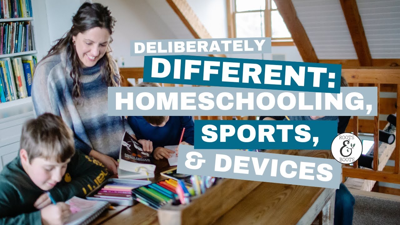 Deliberately Different: Homeschooling, Sports, & Devices - YouTube