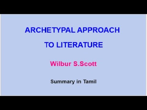 Archetypal Approach to Literature - Wilbur Scott (Summary in Tamil)# ...