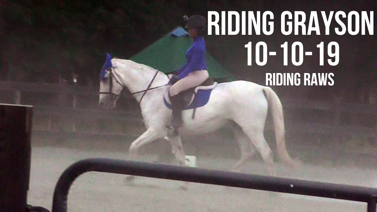 Riding Grayson 10-10-19 | Riding Raws - YouTube