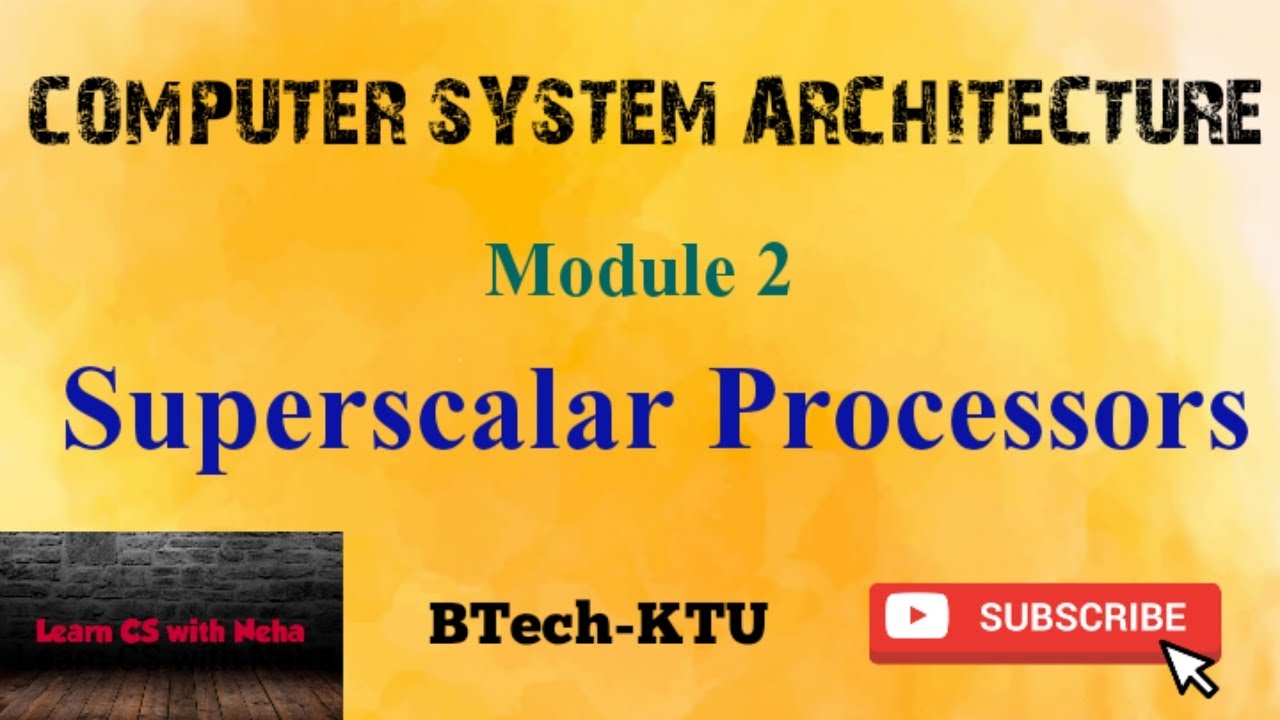KTU CS405 COMPUTER SYSTEM ARCHITECTURE | Module 2 | SUPERSCALAR PROCESSORS | BTECH | KTU - YouTube