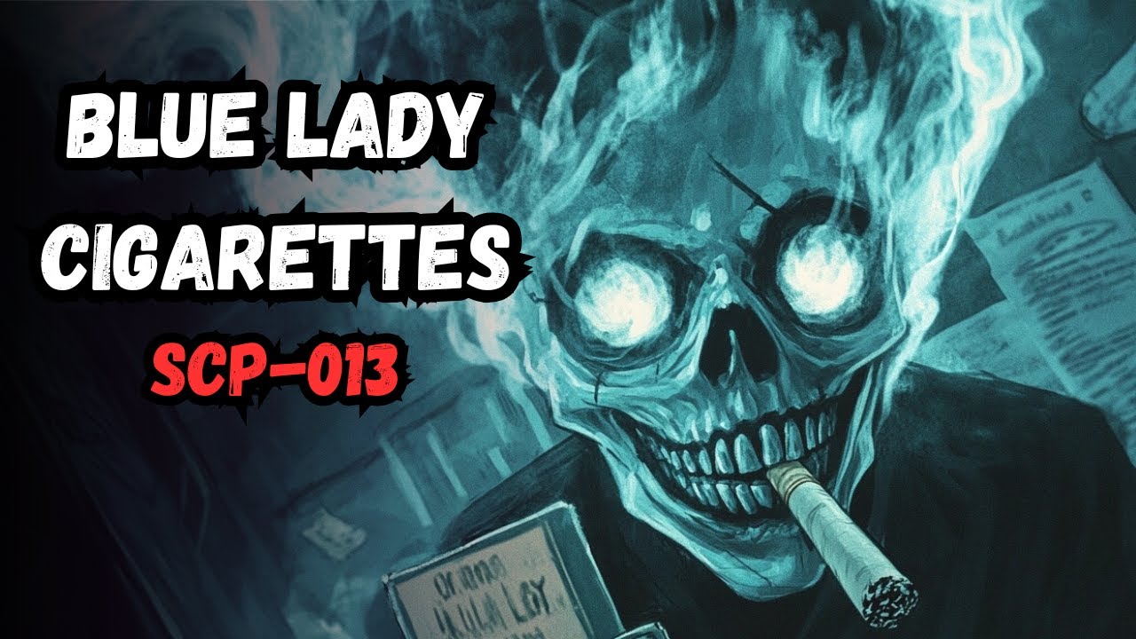 SCP-013: Blue Lady Cigarettes - YouTube