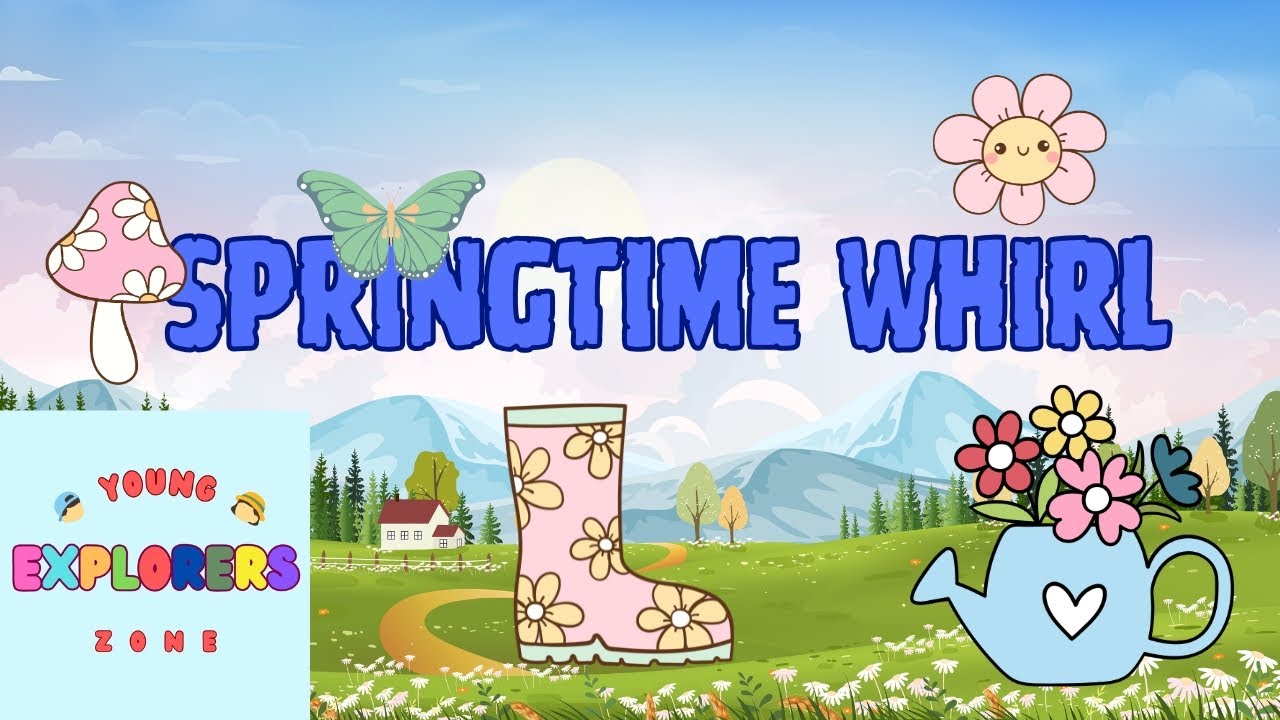 Springtime Whirl | Celebrate the Blooming Season | Fun Spring Song for ...
