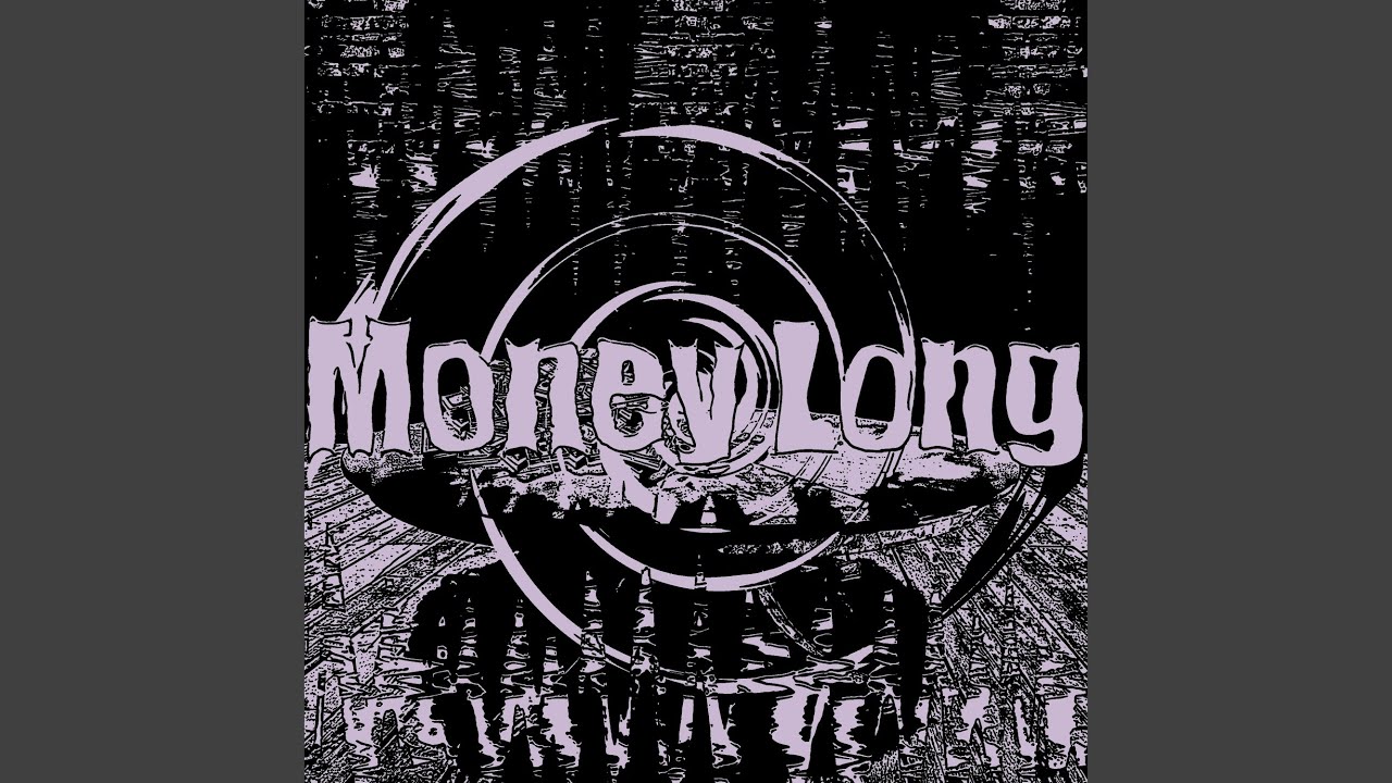 Money Long - YouTube