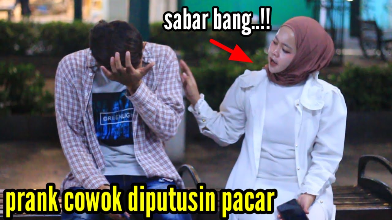PRANK COWOK DIPUTUSIN PACAR, CEWEK INI JADI TERHARU - YouTube