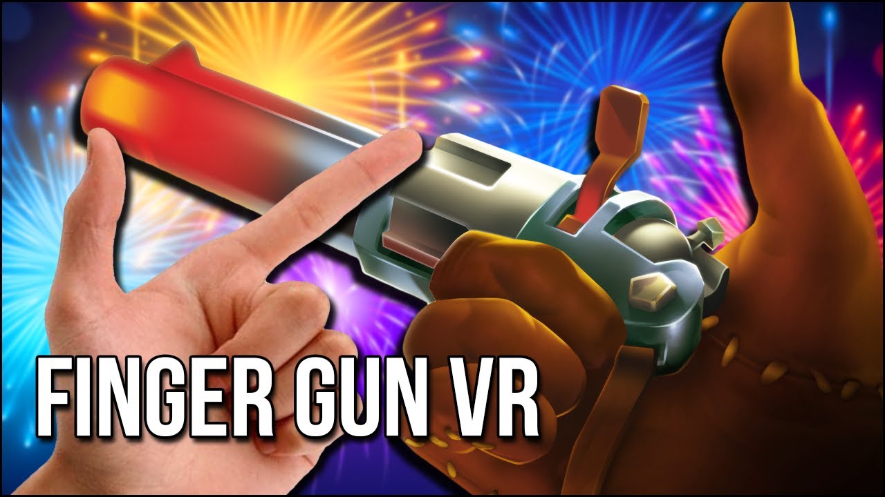 Finger Gun VR | My Actual Finger Becomes A Weapon Of Destruction! - YouTube