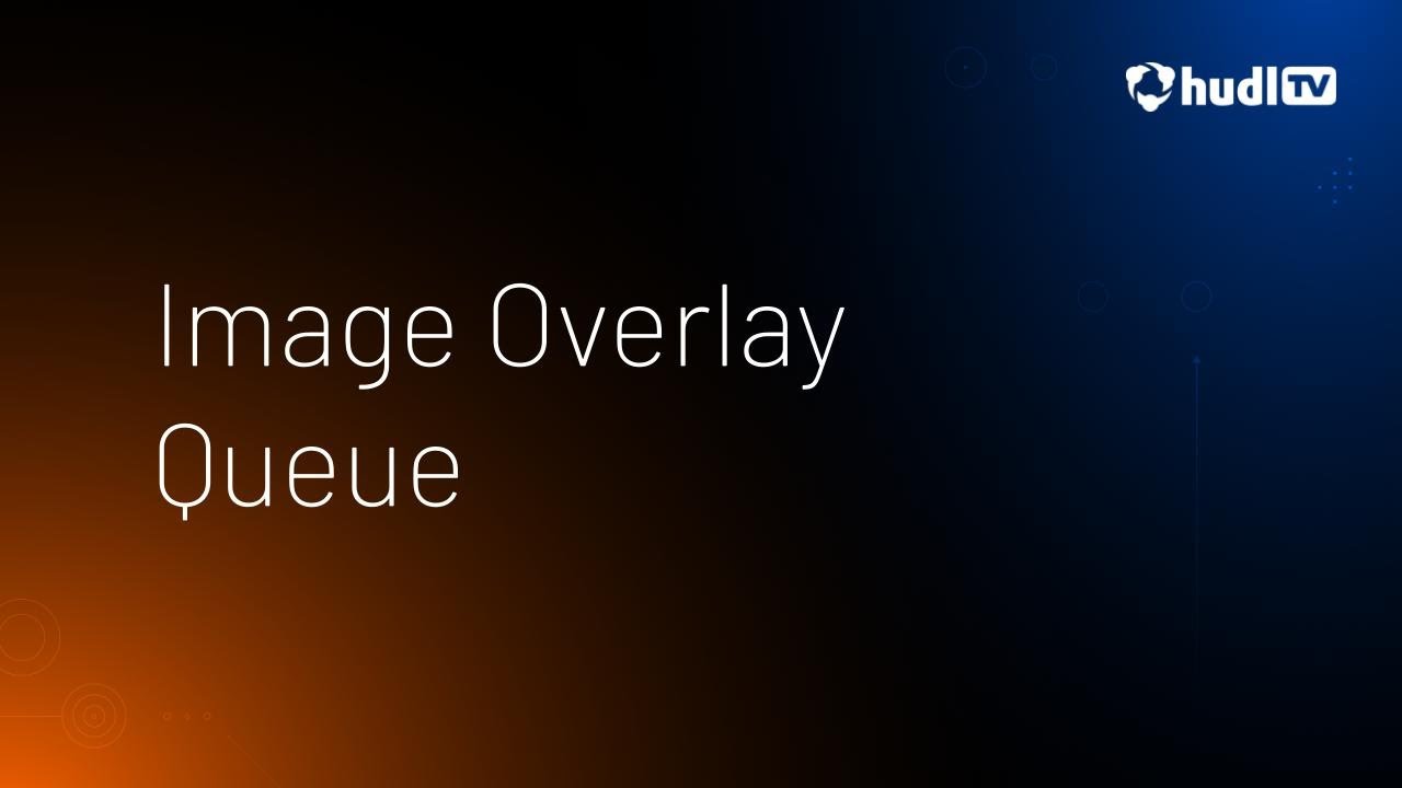 Image Overlay Queue • Hudl TV - YouTube