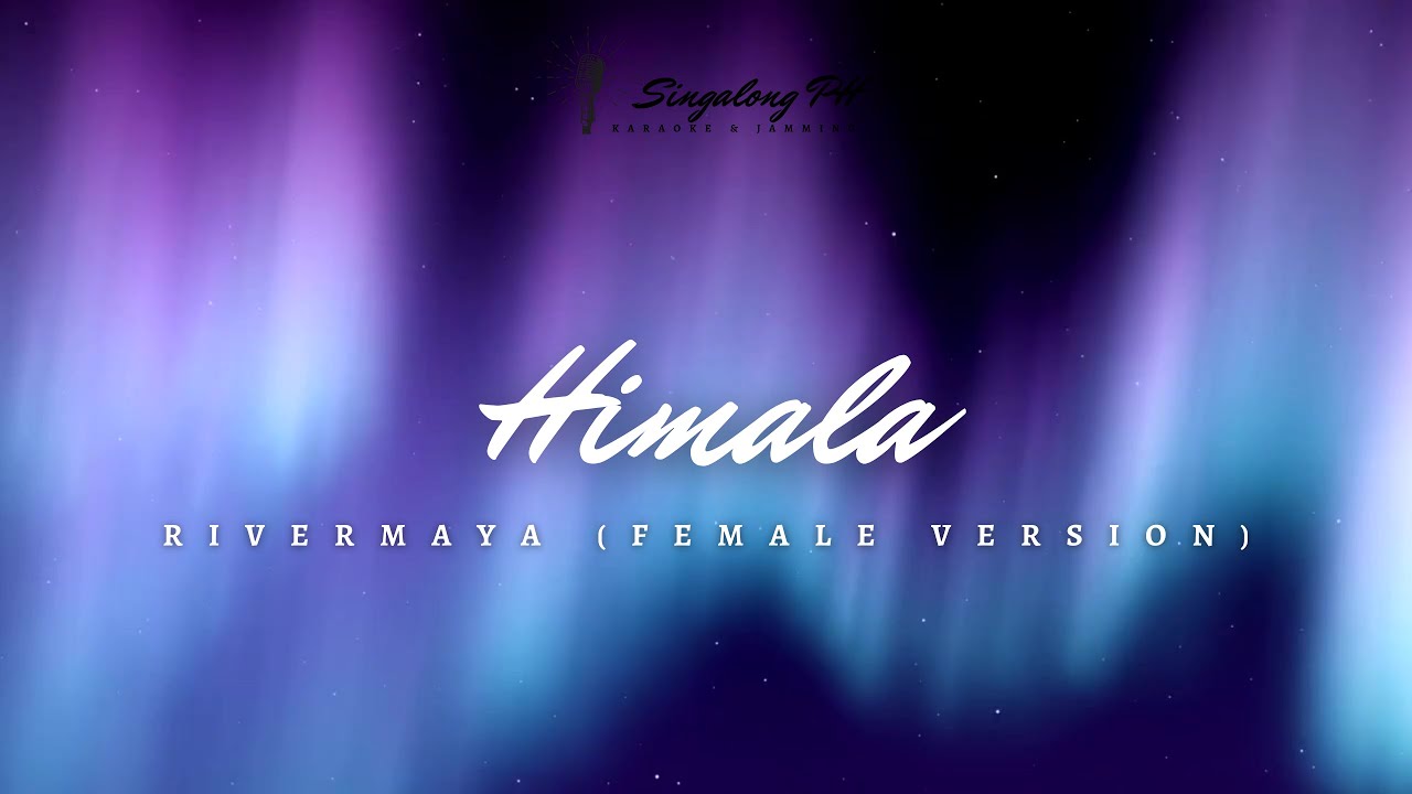 Rivermaya - HIMALA (Arranged Karaoke Female Version) - YouTube