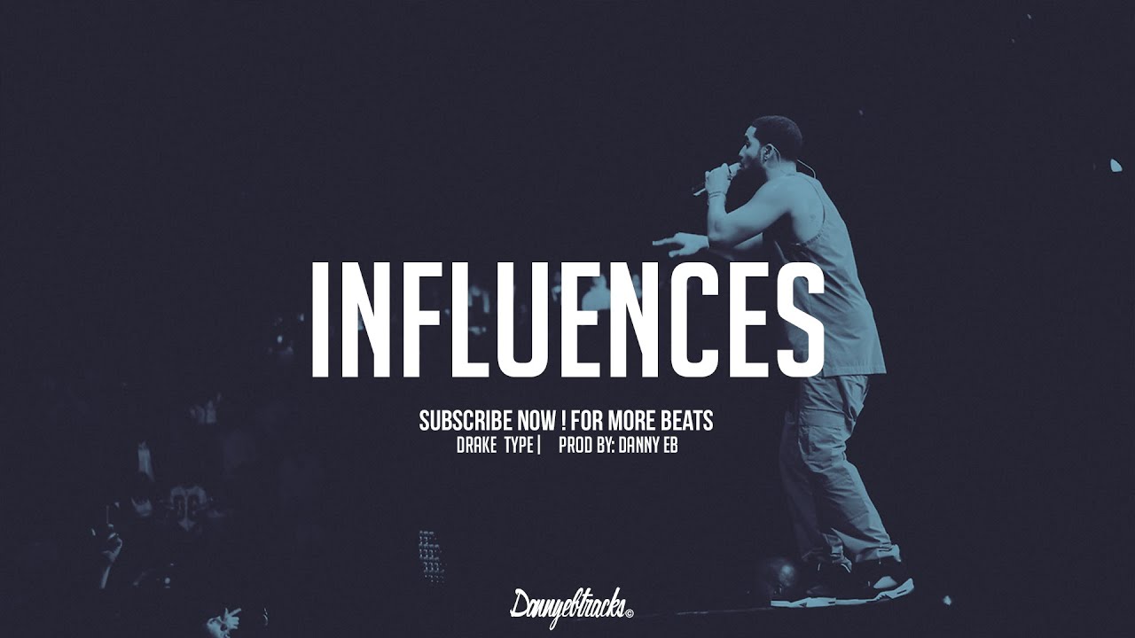"Influences" - Inspiring Drake Type Instrumental (Prod:Danny E.B) - YouTube