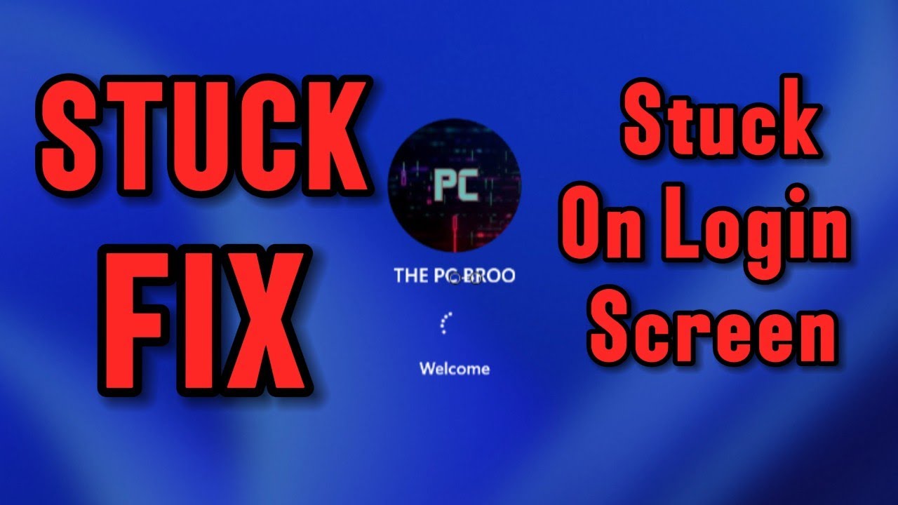 How to Fixed Windows 11 Stuck on Welcome Screen & Stuck On Login Screen ...