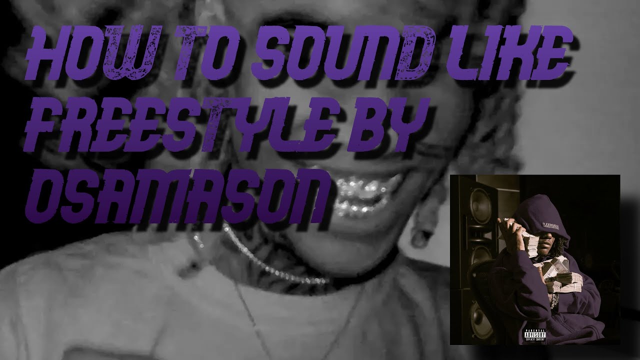 FLXTRA PRESET - HOW TO SOUND LIKE OSAMASON (Freestyle) - YouTube
