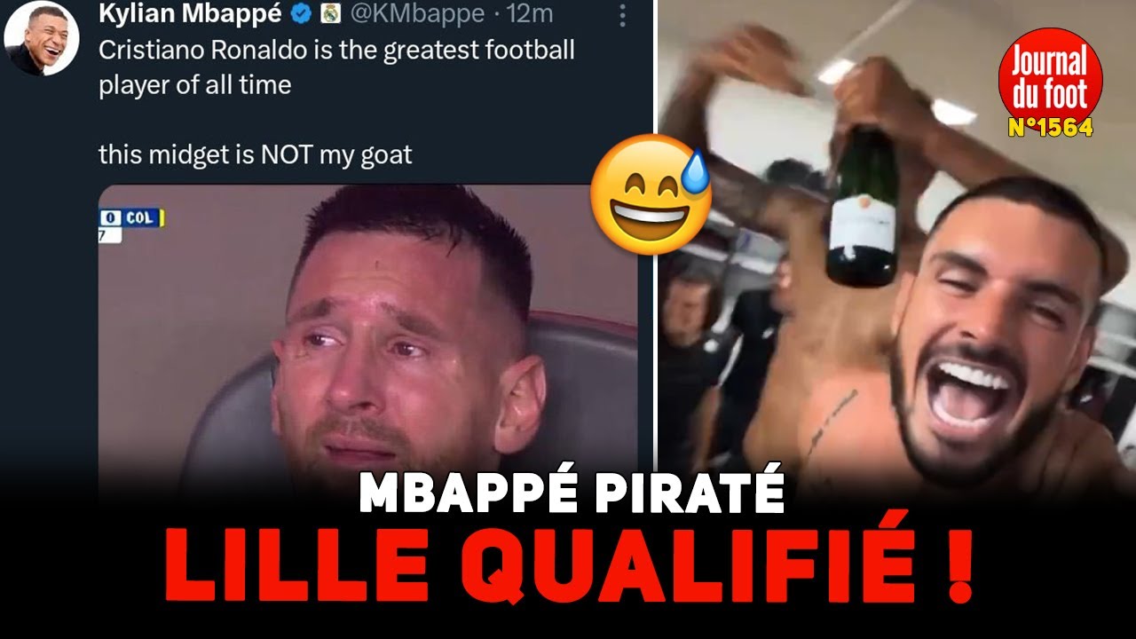MBAPPÉ piraté : MESSI prend CHER ! Ligue des Champions : le LOSC ...