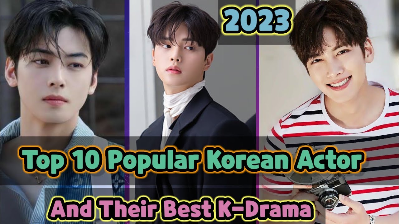 Top 10 Most Famous Korean Actor 🌺 || And Their Popular K-Drama 💟 - YouTube
