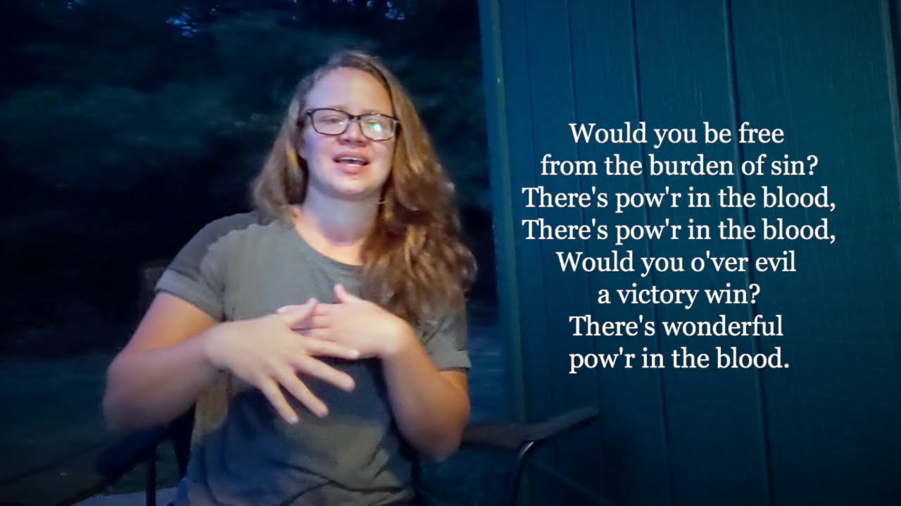 294 - "POWER IN THE BLOOD" BY LEWIS E. JONES IN SIGN LANGUAGE - YouTube