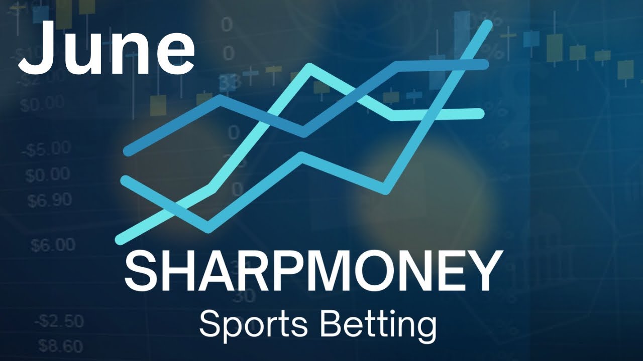 SharpMoney Sports Betting - June Recap- Positive EV betting- Line ...