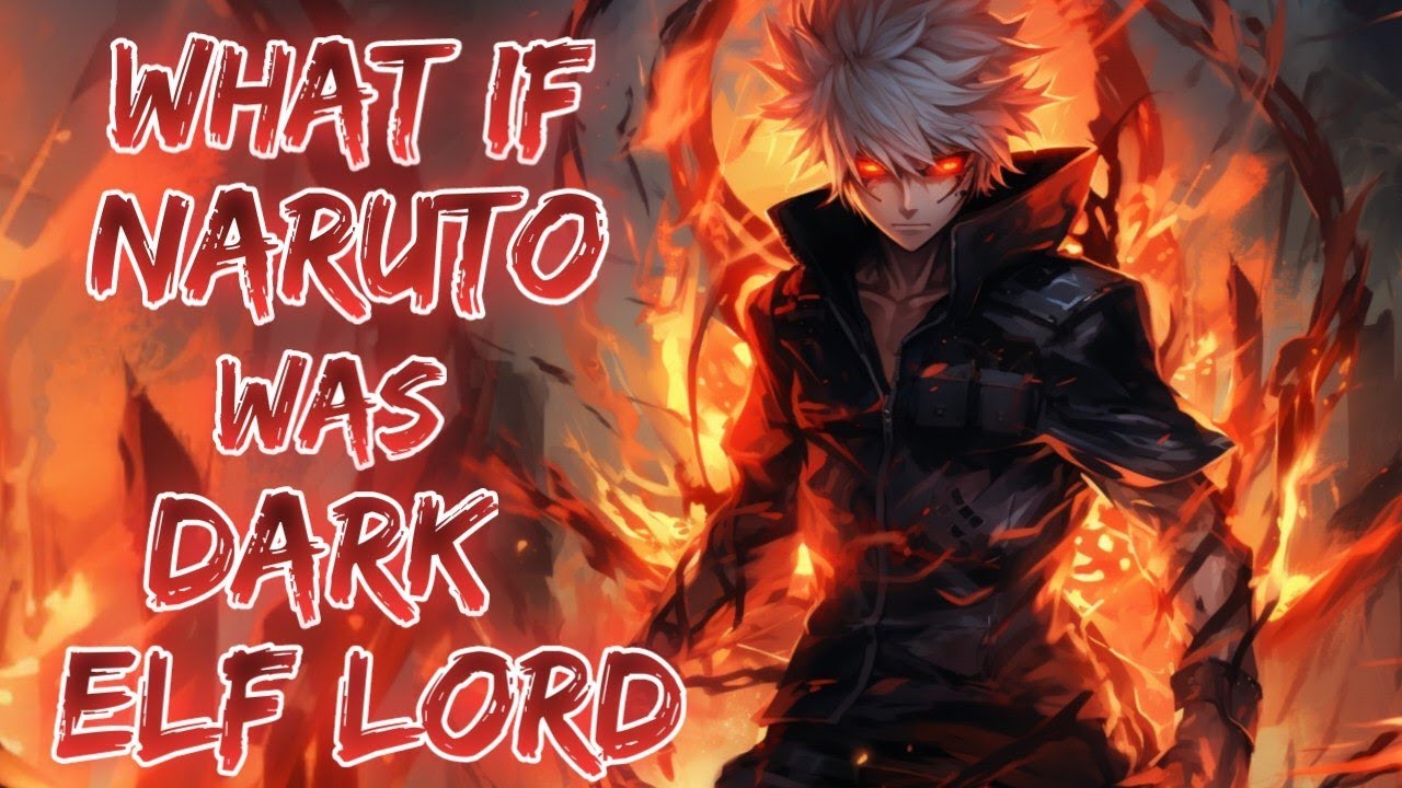 What if Naruto Became Elf Lord Naruto | Naruto x Overlord - YouTube