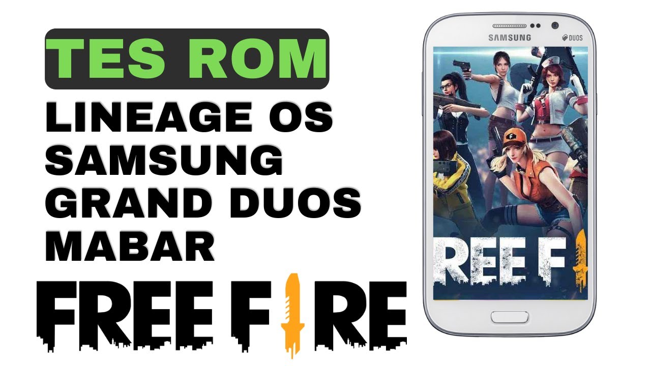 Test Game FREEFIRE Di Custom Rom Lineage OS 14 1 Samsung Grand Duos SM ...