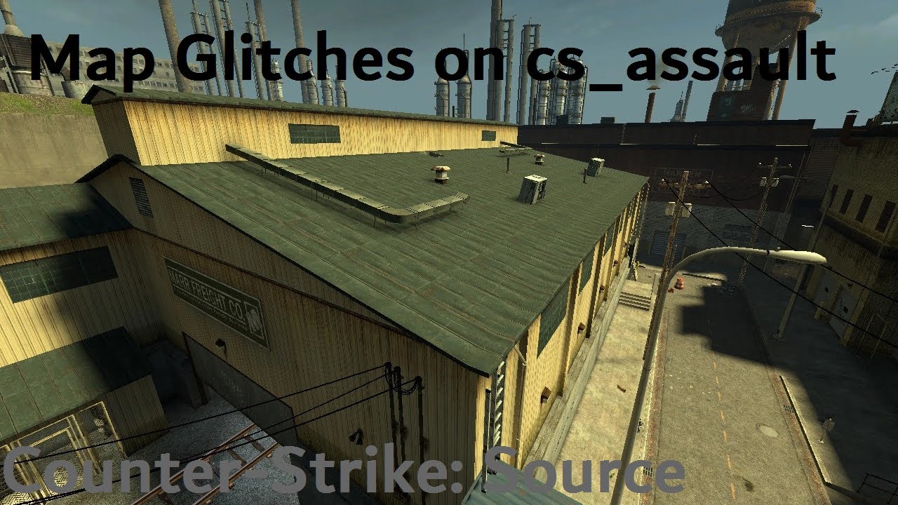 cs_assault Map Glitches | Counter-Strike: Source - YouTube
