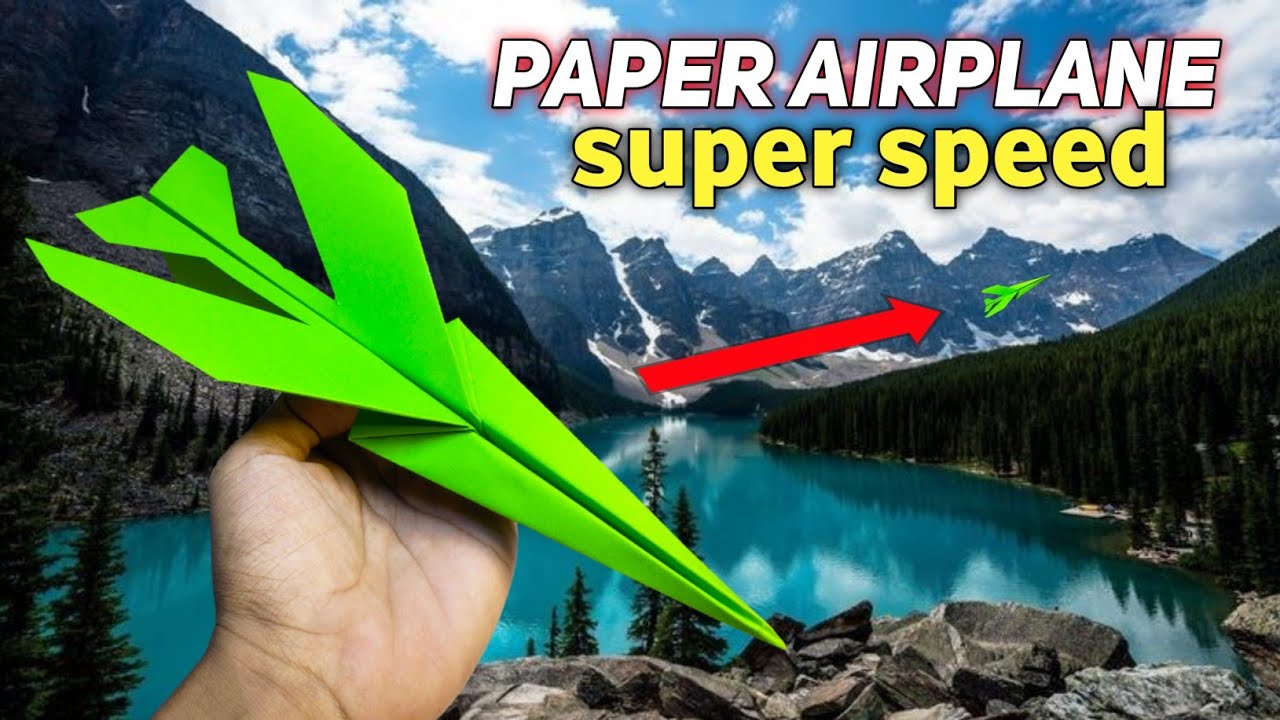 SUPER SPEED PAPER AIRPLANE, How to make a paper airplane that flies far ...