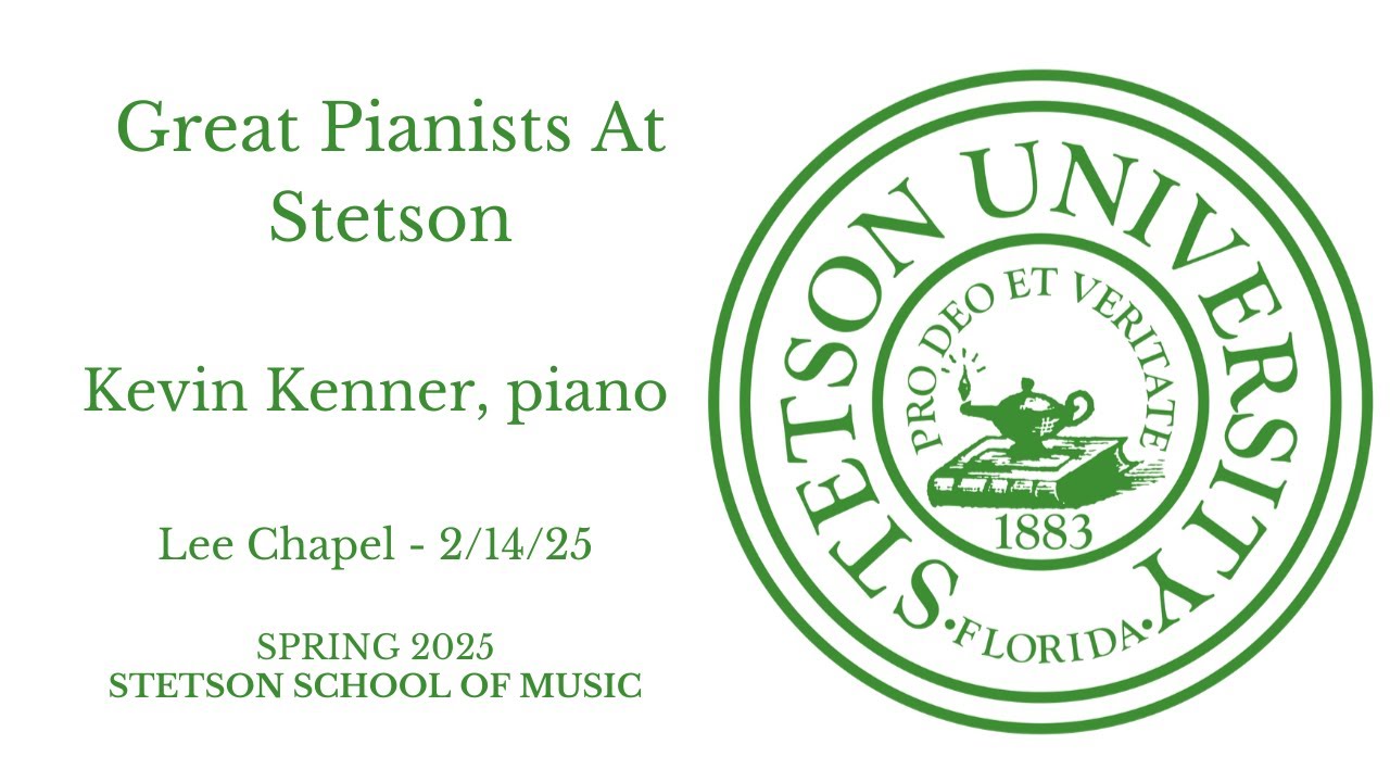 Great Pianist at Stetson - Kevin Kenner - Lee Chapel - 02/14/25 - YouTube