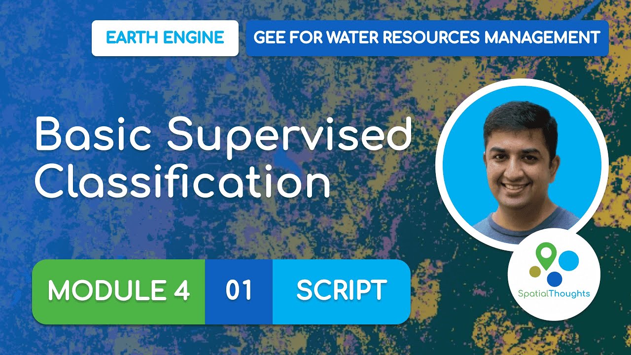 Module 4 - 01 Basic Supervised Classification - GEE for Water Resources ...