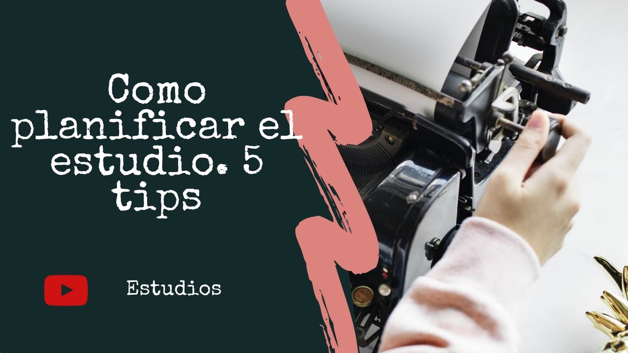 Como planificar el estudio | 5 Tips - YouTube