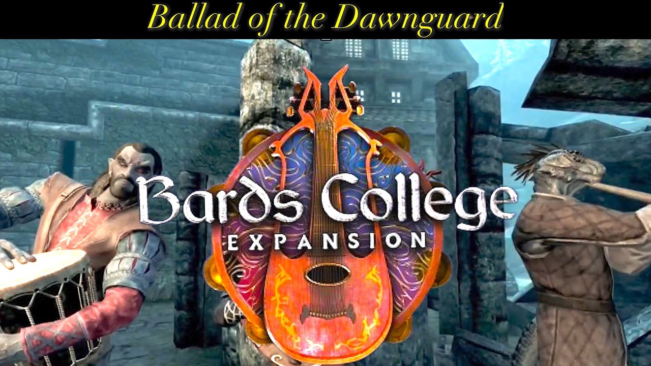Skyrim Bard’s College Expansion: Dawnguard Ballad Performed By Bards ...