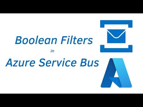 27. Boolean Filters in Azure Service Bus - YouTube