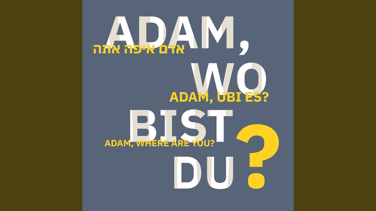 Adam, wo bist du? (feat. Omer Meir Wellber) (Edit) - YouTube
