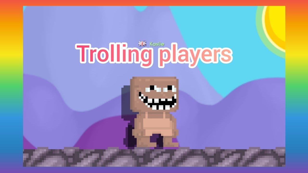 Trolling players:)).Growtopia. - YouTube